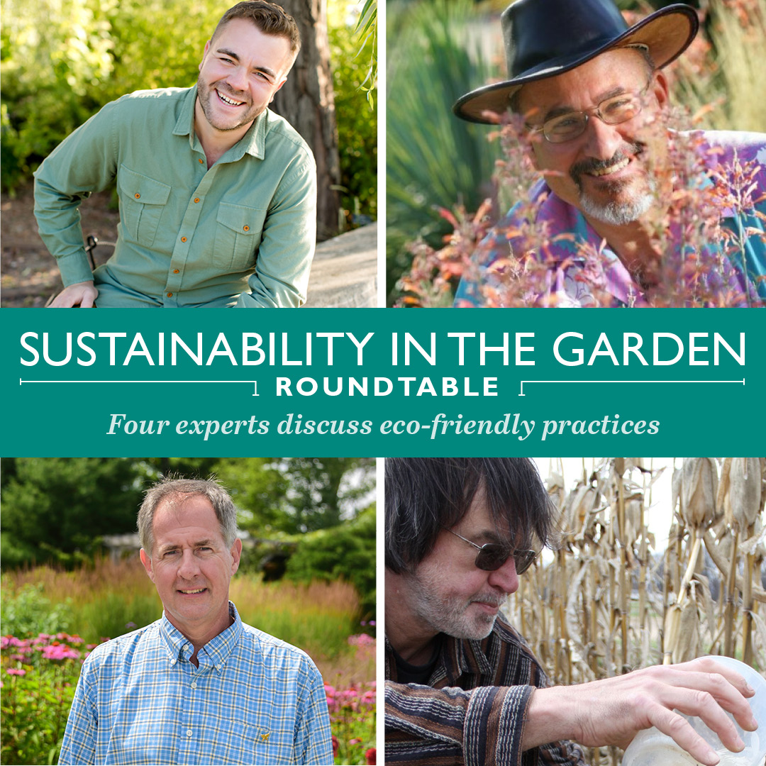 Sustainability in the Garden Roundtable (Webinar) - Fine Gardening