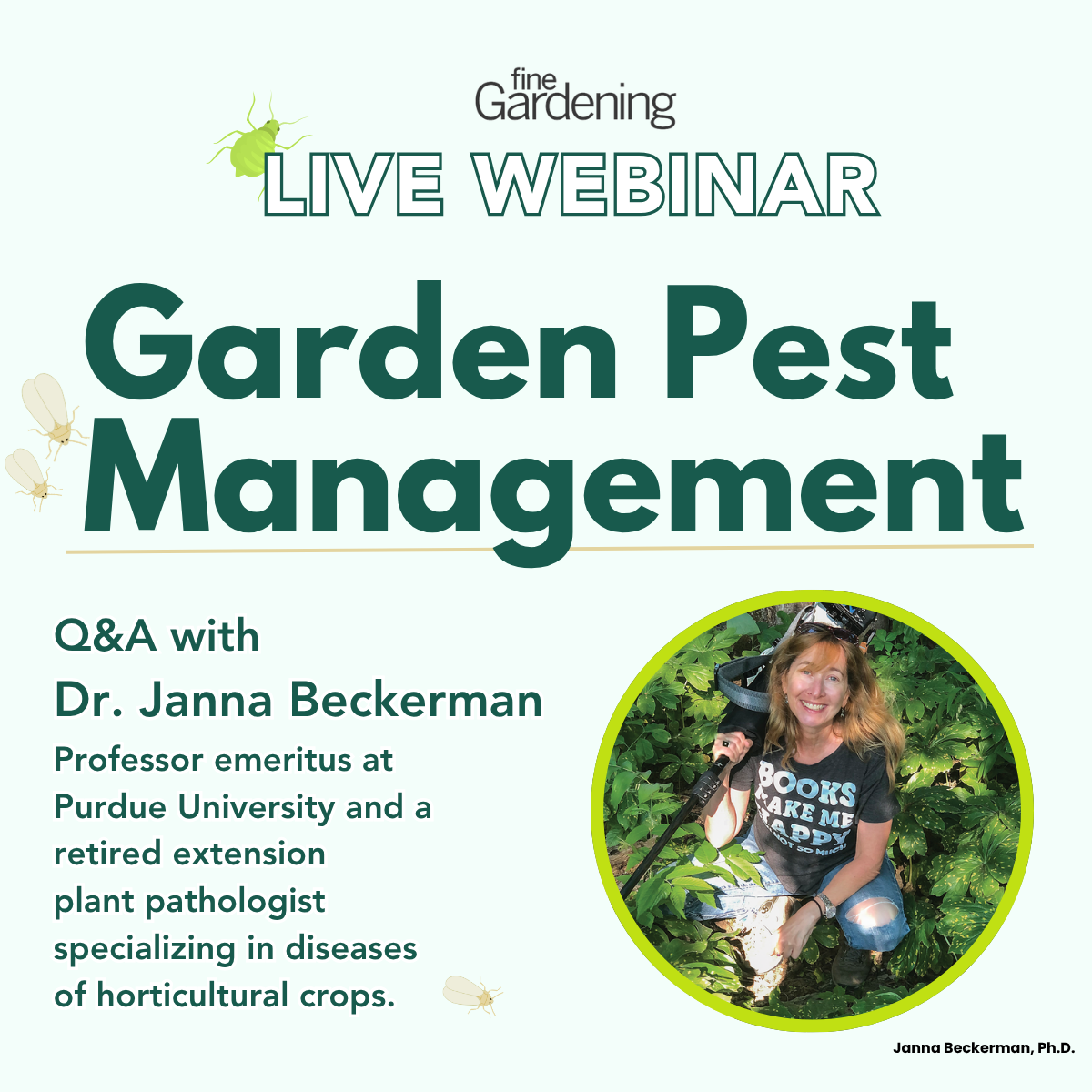 All About Garden Pest Management – Webinar with Dr. Janna Beckerman - Fine Gardening